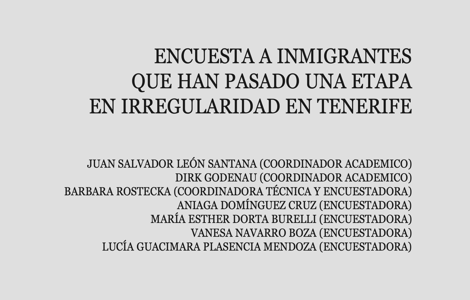 Encuesta a inmigrantes que han pasado una etapa en irregularidad en ...